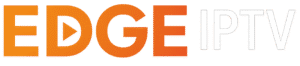 Edge TV – 30,000+ Channels, Movies & Sports with No Buffering